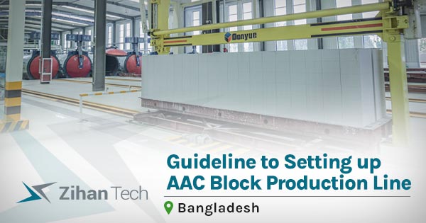 Guide to setting up AAC Block Production Line in Bangladesh